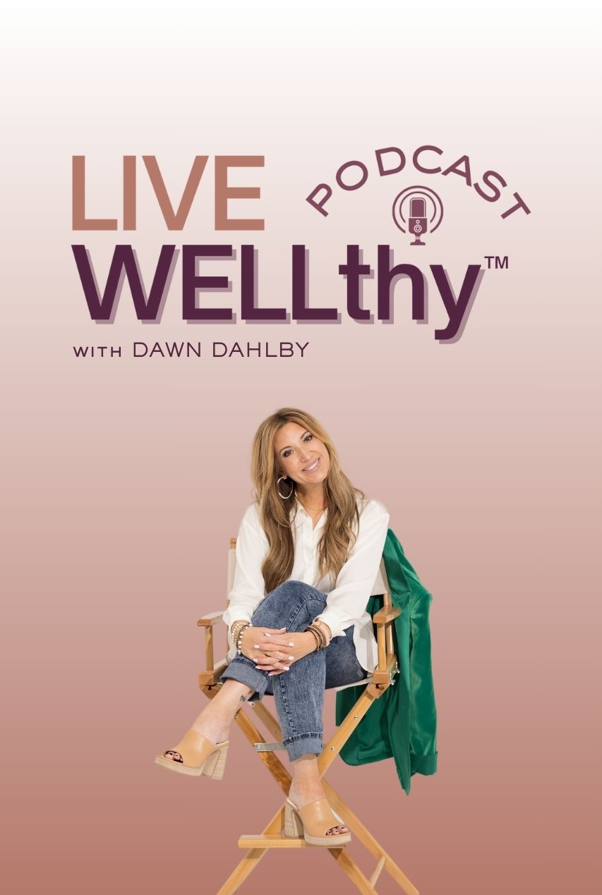 LIVE WELLthy™ Podcast